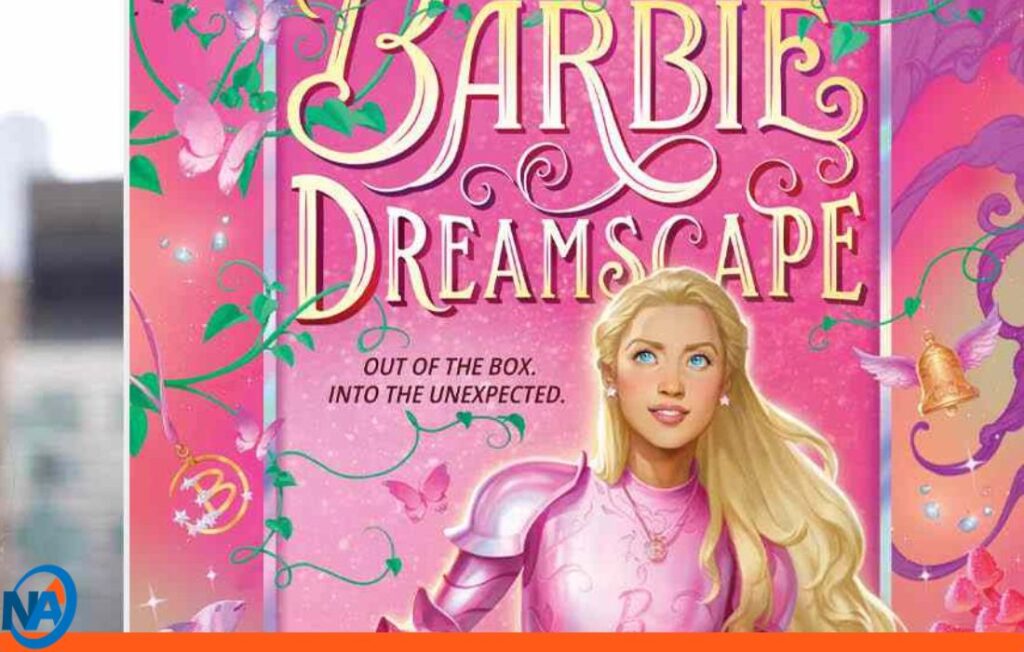 Mattel anuncia "Barbie Dreamscape", su primera novela juvenil